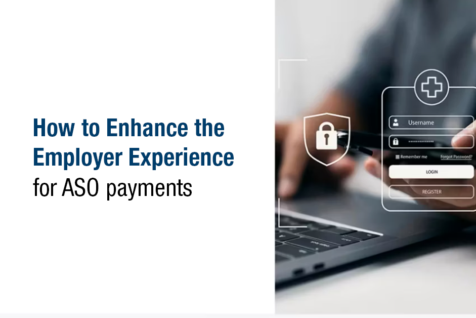 How Payers Can Enhance the Employer Experience for ASO Payments - InstaMed